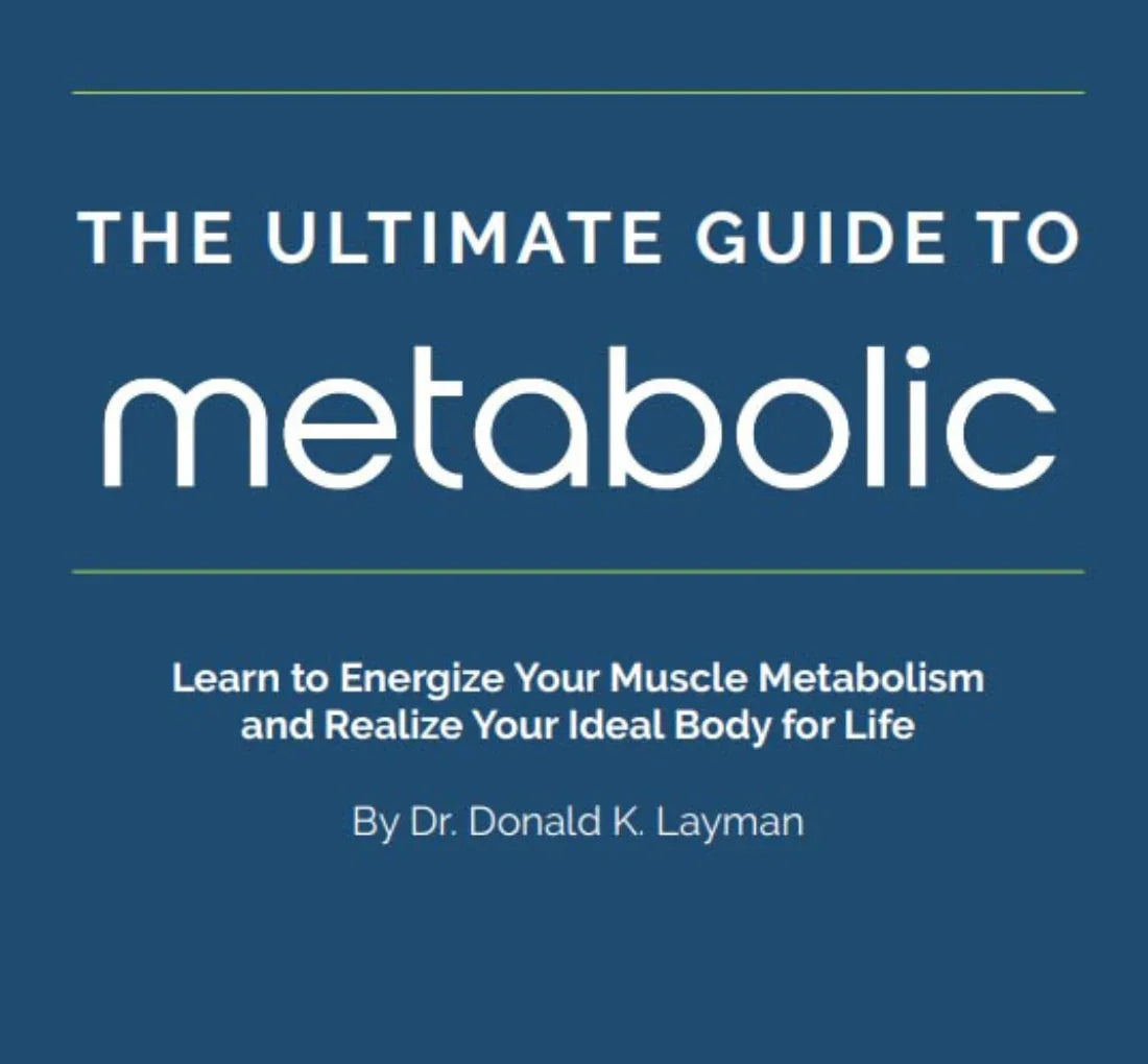 METABOLIC by Dr. Donald K. Layman – Metabolic Transformation